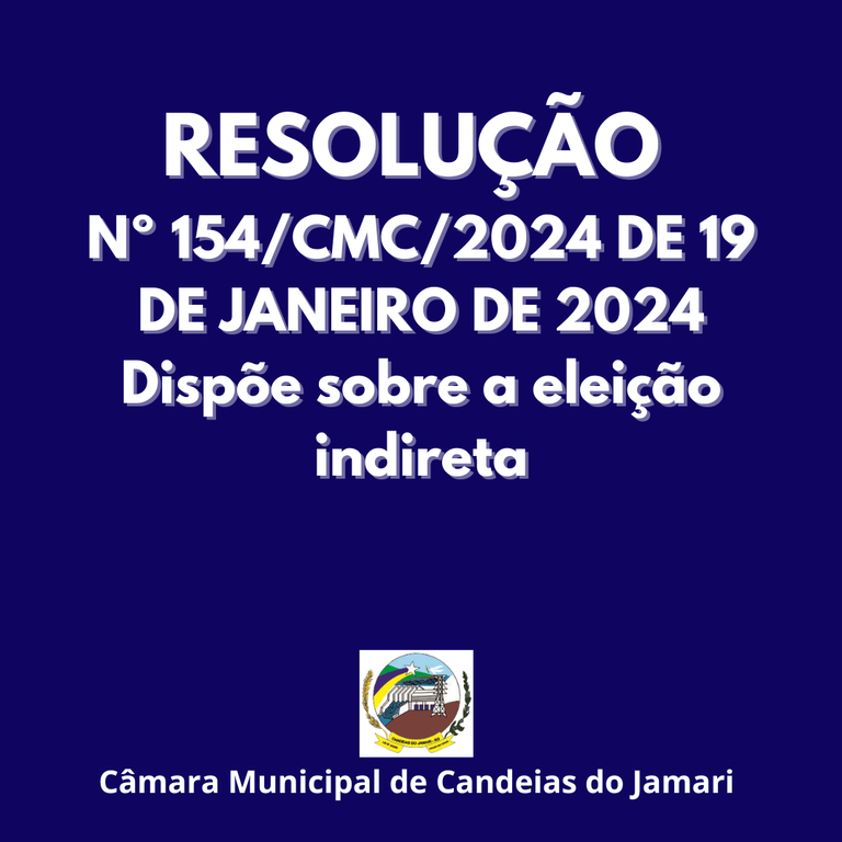 RESOLUÇÃO Nº 154/CMC/2024 DE 19 DE JANEIRO DE 2024- Dispõe sobre a ...